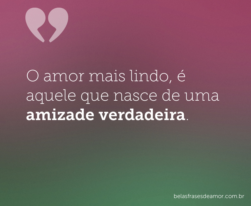 Amor e amizade | FACETAS!